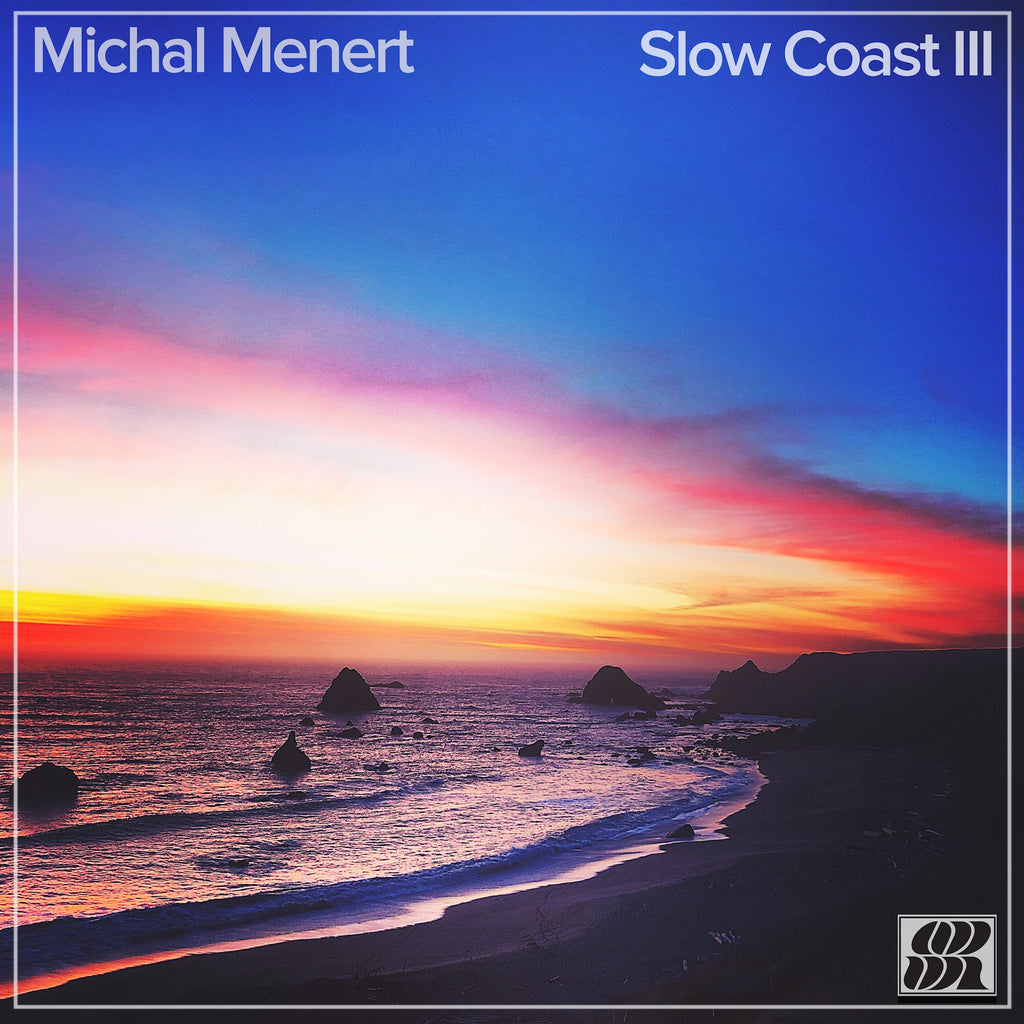 Slow Coast III EP has Arrived – Michal Menert